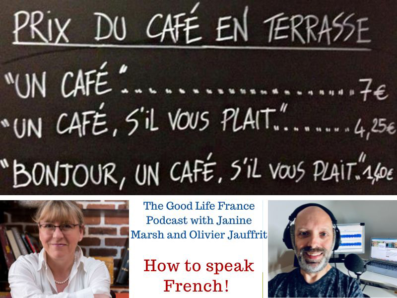 How To Speak French Podcast The Good Life France